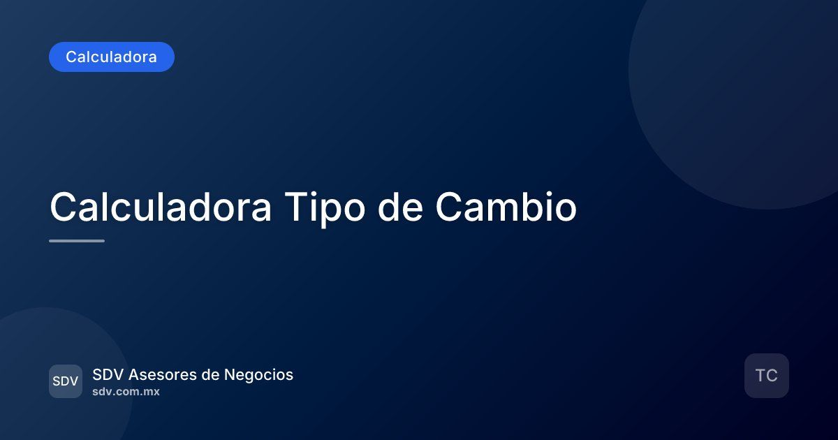 Calculadora Tipo de Cambio USD/MXN Gratis — DOF y Banxico en Linea ...